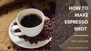 5 Steps to Make Espresso Shot with a Machine (Complete Guide) - My ...