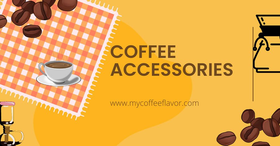Discover the Ultimate 8 Coffee Accessories for Your Morning Brew - My ...