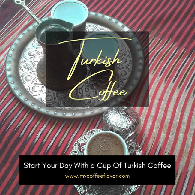 Discover the Art of Brewing Perfect Turkish Coffee Recipe - My Coffee ...