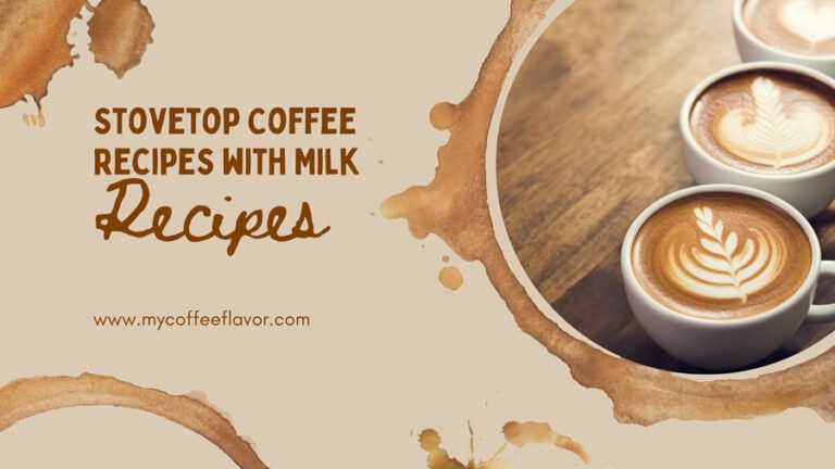 Delicious Stovetop Coffee Recipes with Milk: Lattes, Cappuccinos, and More