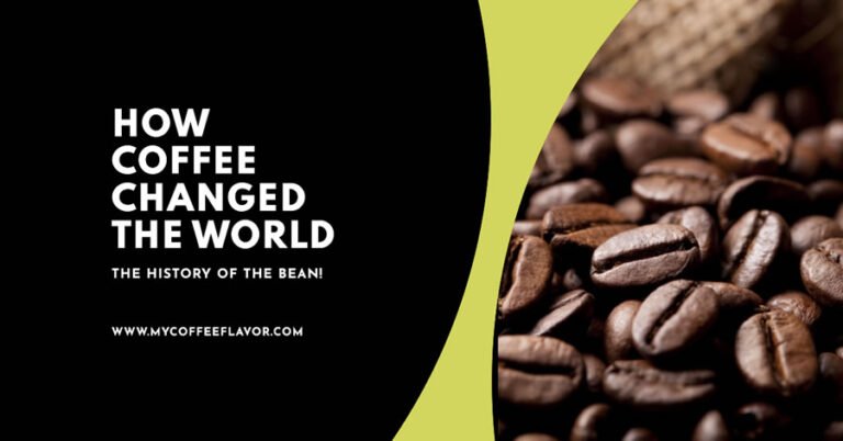 How Coffee Changed the World: A History of the Bean